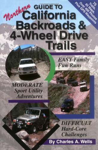 Guide To Northern California Backroads & 4-Wheel Drive Trails: Easy ...