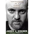Confessions of a Street Addict: Cramer, James J.: Amazon.com: Books