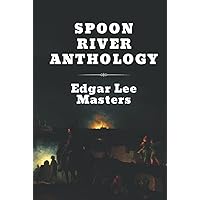 Spoon River Anthology (Signet Classics): Masters, Edgar Lee, Hollander ...