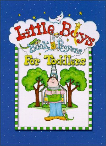 Little Boys Book of Prayers for Toddlers: Larsen, Carolyn, Turk, Caron ...