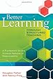 Better Learning Through Structured Teaching: A Framework for the ...