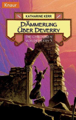 Die Chroniken von Deverry 3. Dämmerung über Deverry.: Katharine Kerr ...