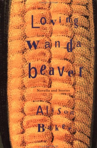 Loving Wanda Beaver: Baker, Alison: 9780811810647: Amazon.com: Books