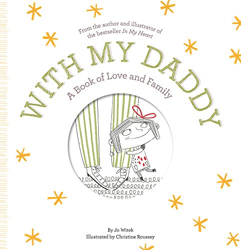 With My Daddy: A Book of Love and Family (Growing Hearts): Witek, Jo ...