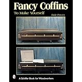 Do It Yourself Coffins for Pets and People: A Schiffer Book for ...