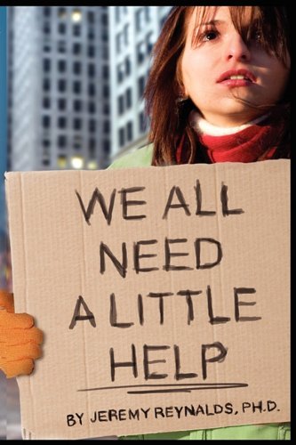 We All Need a Little Help, the Face of Homelessness- Book 2: Reynalds ...