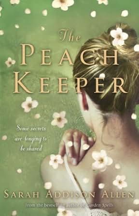 The Peach Keeper - Kindle edition by Sarah Addison Allen. Literature ...