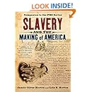Slavery and the Making of America: James Oliver Horton, Lois E. Horton ...