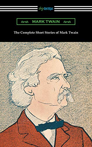 The Complete Short Stories of Mark Twain - Kindle edition by Twain ...