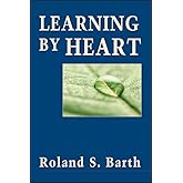 Learning by Heart: Barth, Roland S.: 9780787955434: Amazon.com: Books
