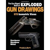 Amazon.com: The Gun Digest Book of Exploded Gun Drawings: 975 Isometric ...