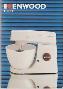 Kenwood Chef Instruction & Recipe Booklet - Model A901: Amazon.co.uk: Books