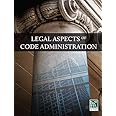 Legal Aspects of Code Administration, 2017 Edition: 9781609837310 ...