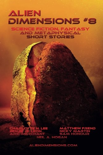 Alien Dimensions: Science Fiction, Fantasy and Metaphysical Short ...