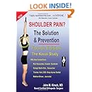 Shoulder Pain? The Solution & Prevention, Revised & Expanded ...