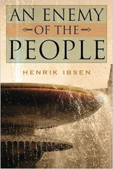An Enemy of the People: Amazon.co.uk: Ibsen, Henrik: 9781619493483: Books