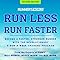 Runner's World Run Less, Run Faster: Become a Faster, Stronger Runner ...