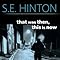 Amazon.com: That Was Then, This Is Now (8601400315446): S. E. Hinton: Books