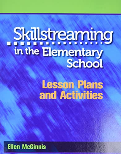 Skillstreaming in the Elementary School: Lesson Plans and Activities ...