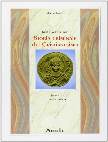 Storia criminale del cristianesimo: Deschner, Karlheinz: 9788886480710 ...