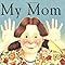 My Mom: Browne, Anthony, Browne, Anthony: 9780374400262: Amazon.com: Books