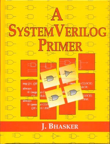 A SystemVerilog Primer: J. Bhasker: 9780965039116: Amazon.com: Books