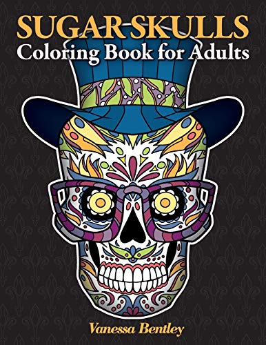 Amazon.com: Sugar Skulls Coloring Book for Adults: A Day of the Dead ...