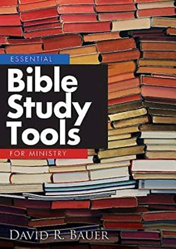 Essential Bible Study Tools For Ministry Bauer David R