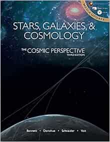 The Cosmic Perspective: (Chapters 1-7, 15-24, S2-S4) v. 2: Stars ...