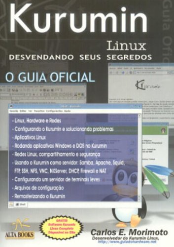 Kurumin Linux. Desvendando Seus Segredos. O Guia Oficial PDF Carlos Eduardo Morimoto
