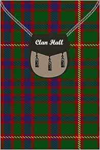 Clan Hall Tartan Journal/Notebook: Hall, Clan: 9781099277108: Amazon ...