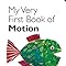 Amazon.com: My Very First Book of Motion: 9780399247484: Carle, Eric ...