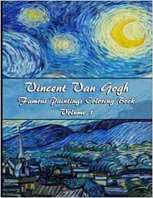 Vincent Van Gogh Famous Paintings Coloring Book – Volume 1: 11 Classics ...
