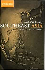 Amazon.com: Southeast Asia: A Modern History: 9780195583977: Tarling ...
