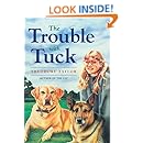 The Trouble with Tuck: The Inspiring Story of a Dog Who Triumphs ...