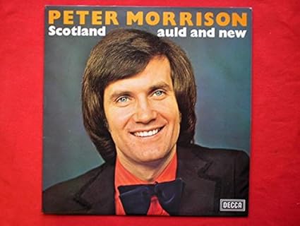 Peter Morrison: Scotland Auld And New LP Decca SKL5205 1975 - Peter ...