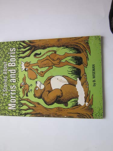 Three Stories About Morris and Boris: Wiseman, B.: 9780590098496 ...