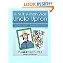 A Nutty Man Was Uncle Upton: Early Reading the Right Way: Shannah B ...