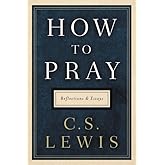 How to Be a Christian: Reflections and Essays: Lewis, C. S ...