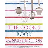 The Cook's Book: Techniques and Tips From the World's Master Chefs ...