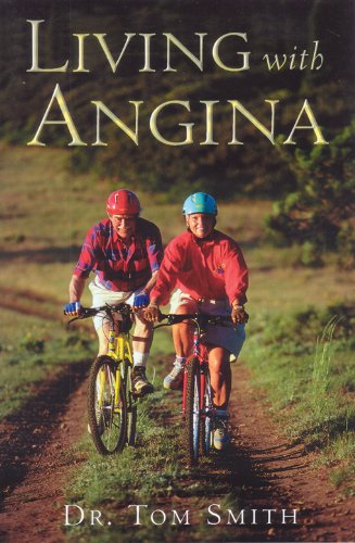 Living with Angina: Dr. Tom Smith: 9781572240674: Amazon.com: Books
