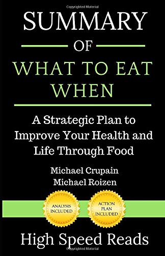 Amazon.com: Summary of What to Eat When: A Strategic Plan to Improve ...