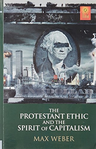 The Protestant Ethic and the Spirit of Capitalism: Max Weber ...