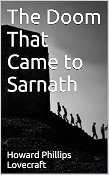 The Doom That Came to Sarnath (Annotated) - Kindle edition by Howard ...
