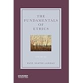Amazon.com: The Fundamentals of Ethics: 9780190631390: Shafer-Landau ...