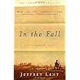 In the Fall: A Novel: Lent, Jeffrey: 9780375707452: Amazon.com: Books