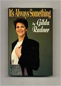 It's Always Something: Gilda Radner: Amazon.com: Books
