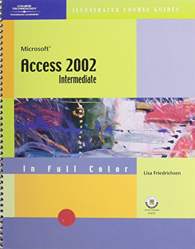 Course Guide: Microsoft Access 2002 - Illustrated Intermediate (Illustrated Course Guides) buy ...