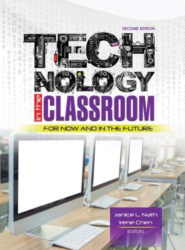 Technology in the Classroom: For Now and in the Future: Janice L. Nath ...