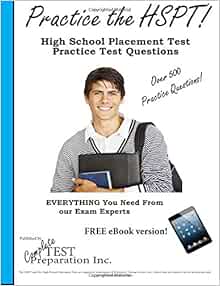 Practice the HSPT: High School Placement Test Practice Test Questions ...